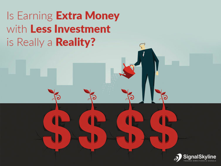 Is Earning Extra Money With Less Investment is Really a Reality ...